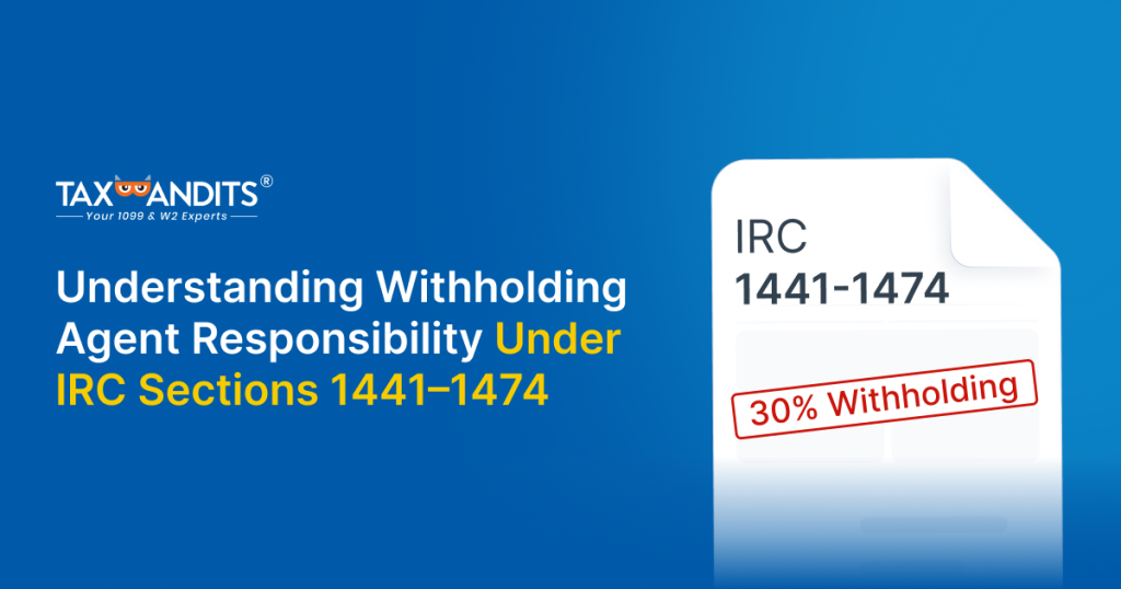 Understanding Withholding Agent Responsibility Under IRC Sections 1441 ...